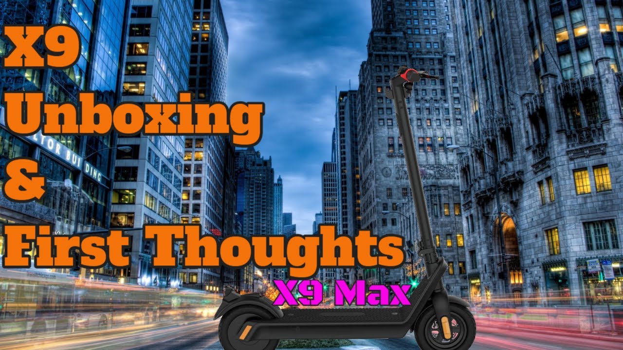 X9 max scooter unboxing hidden features plus our thoughts! - YouTube