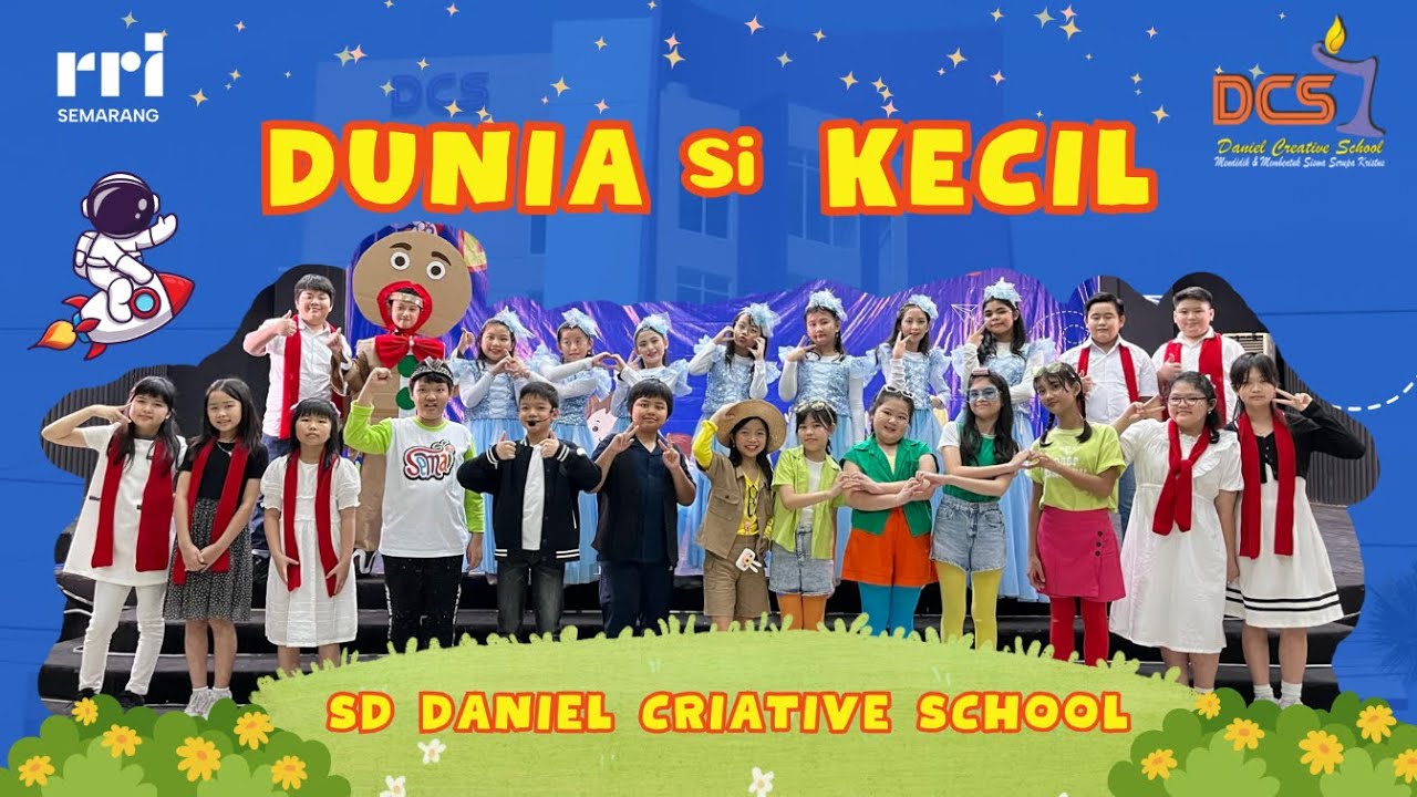 SD Daniel Creative School "DCS" - Dunia Si Kecil - YouTube