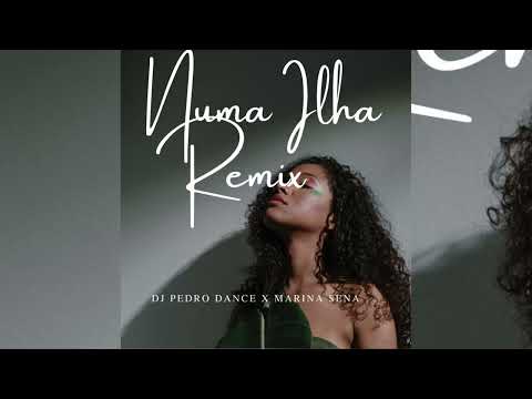 Dj Pedro Dance x Marina Sena - Numa Ilha (Remix) 2025