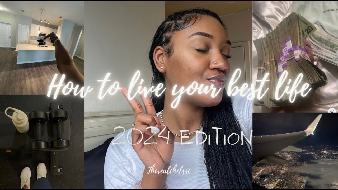 How YOU Can Live YOUR BEST LIFE Advice for 2024 🔑| Therealchelssc - YouTube