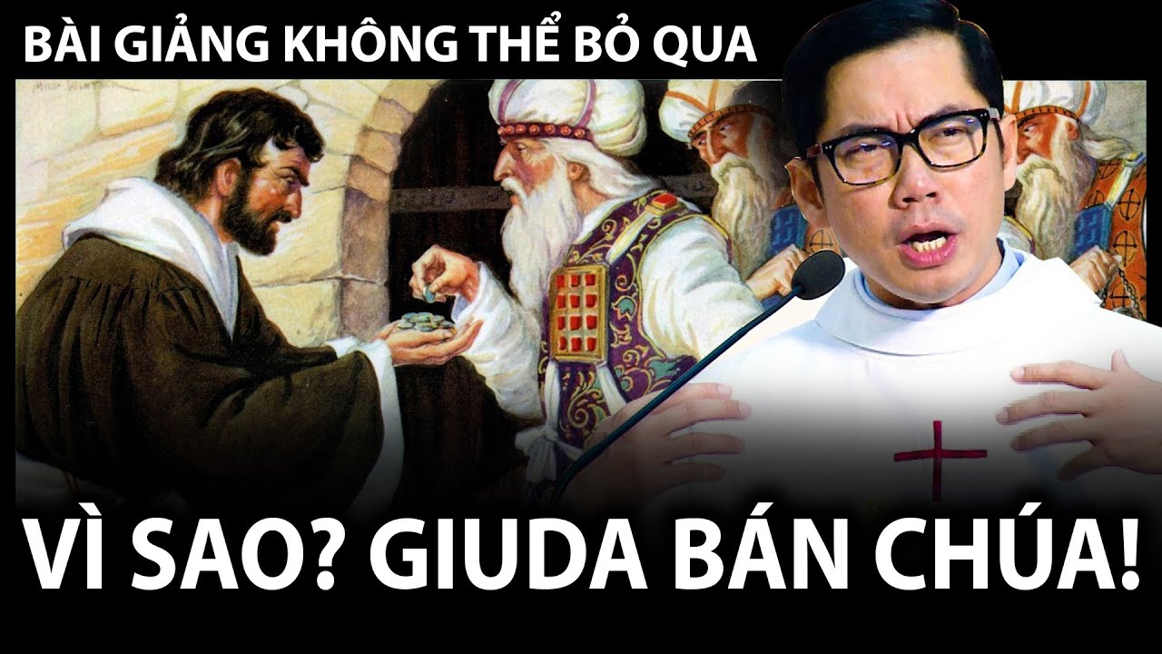 Hé lộ bí mật vì sao Giuda bán Chúa Cha Lê Quang Bảo Vinh - YouTube