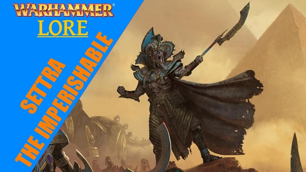 Warhammer Fantasy Lore: Settra The Imperishable - YouTube