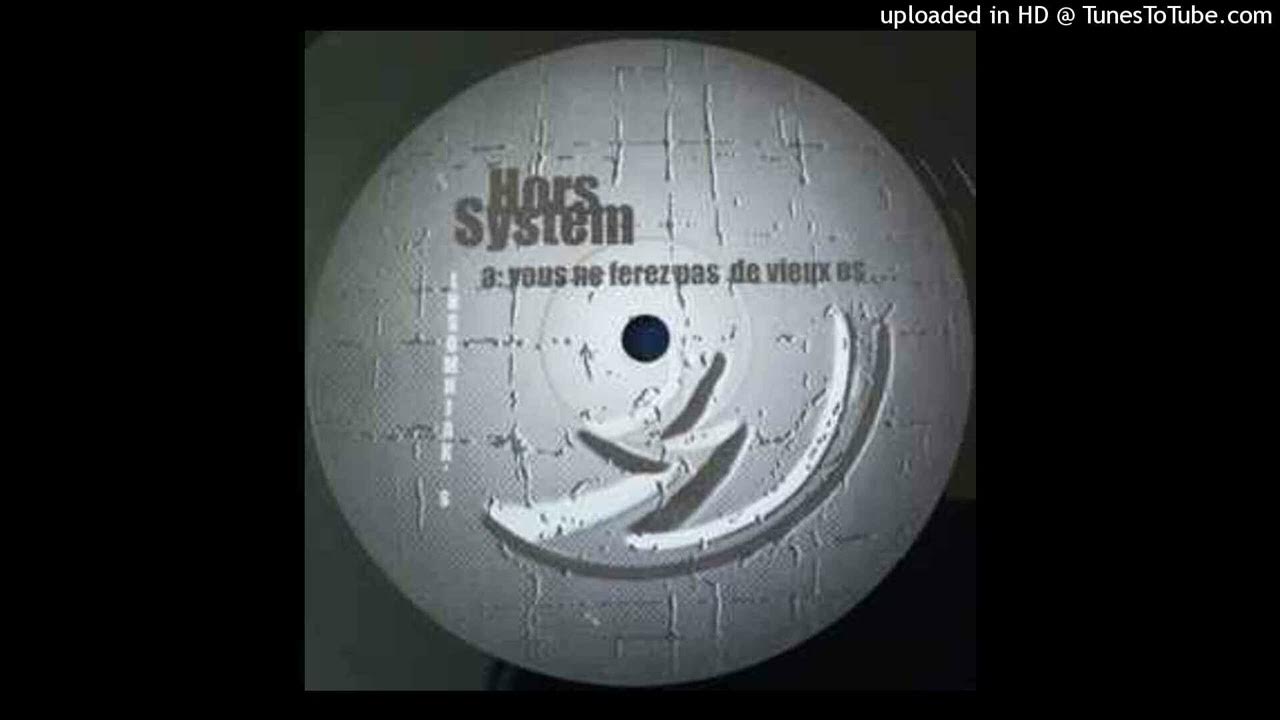 Hors System - A1. Vous Ne Ferez Pas De Vieux Os (Part 3, In Your Face EP) DSP 003 # 1997 - YouTube