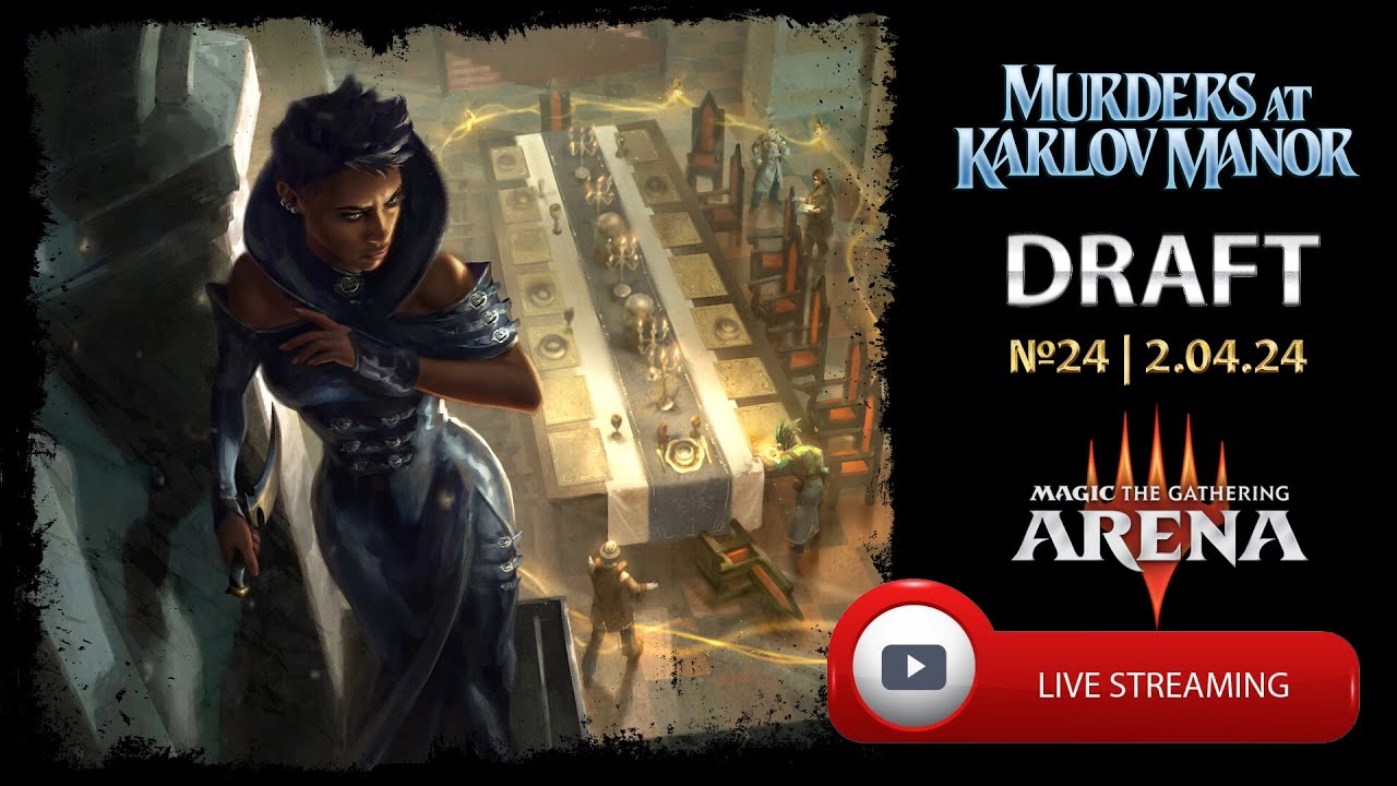 Murders at Karlov Manor. Draft №24 | 2.04.24. Mtg Arena. - YouTube
