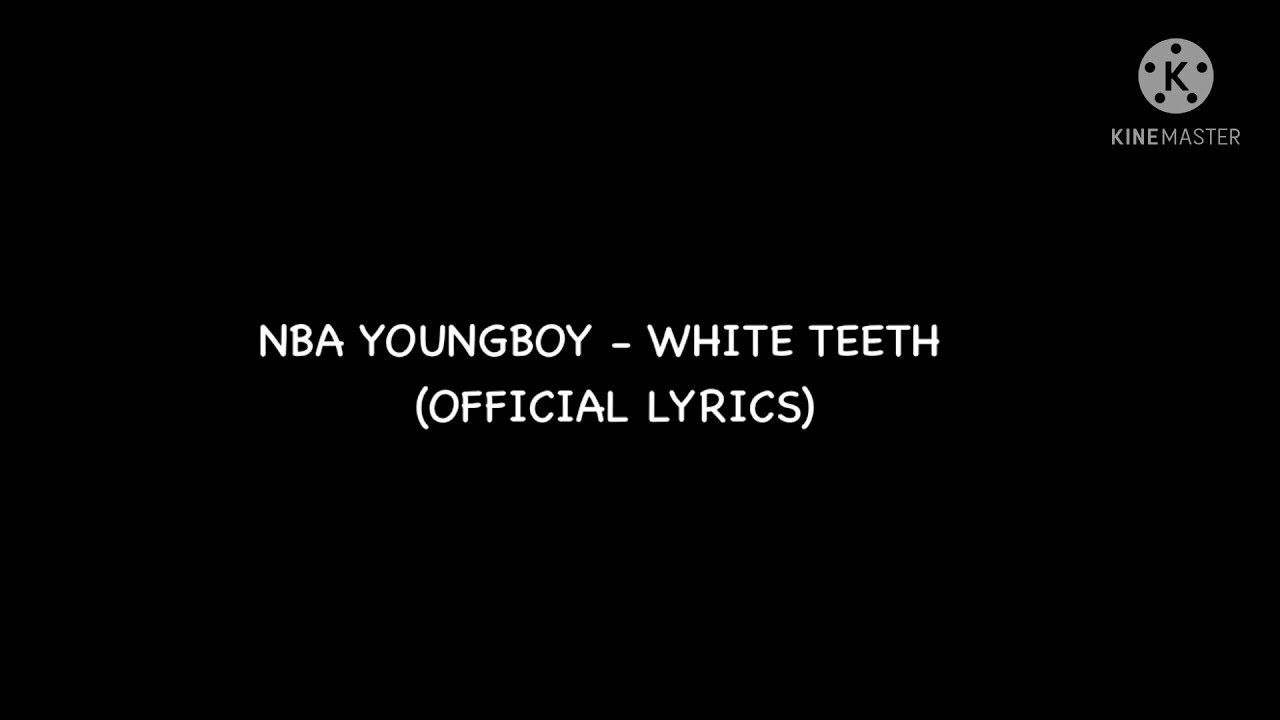Nbayoungboy - white teeth (official lyrics) - YouTube