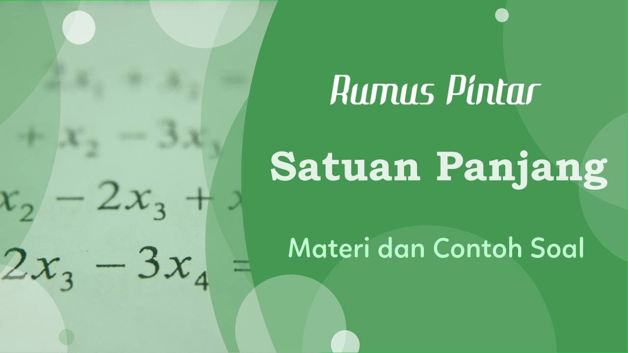 Satuan Panjang (Definisi, Rumus, Latihan Soal dan Pembahasannya) - YouTube