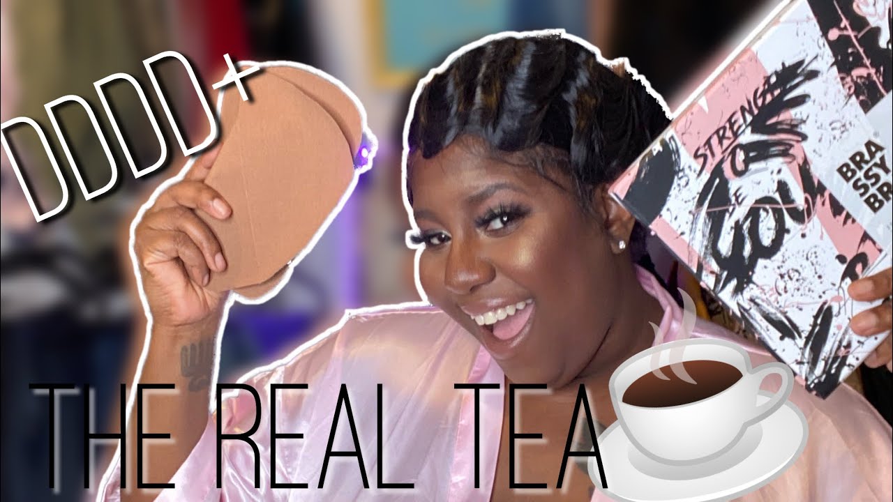 THE *REAL* TEA | BRASSY BRA REVIEW | DDDD+ CUP TRY ON | Reese LaFleur ...