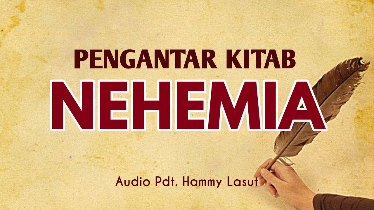 PENGANTAR KITAB NEHEMIA - YouTube