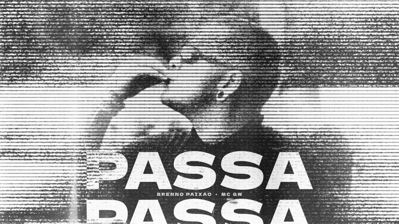 Passa Passa - Brenno Paixão & Mc Gw (Video Clipe Oficial) - YouTube