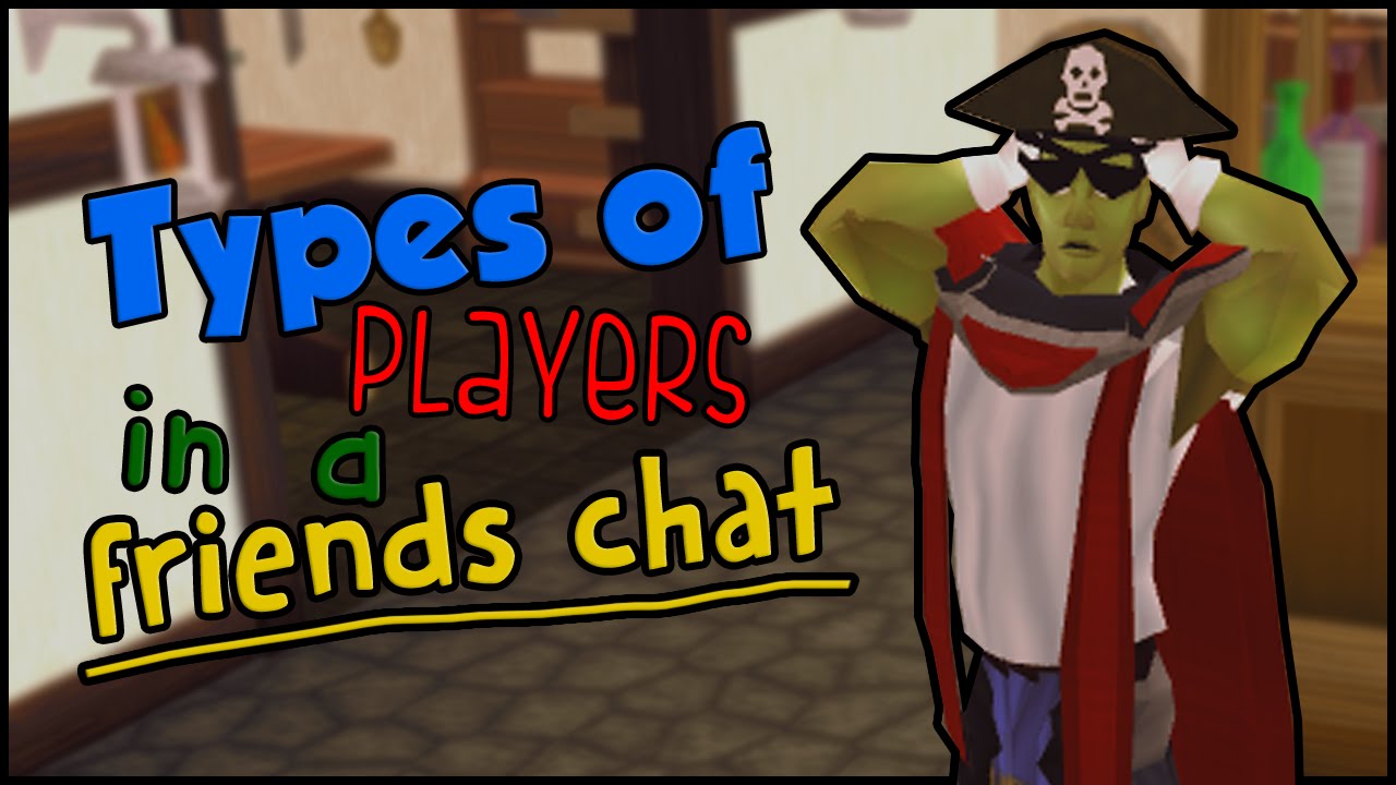 Runescape - Types of players in a friends chat - YouTube