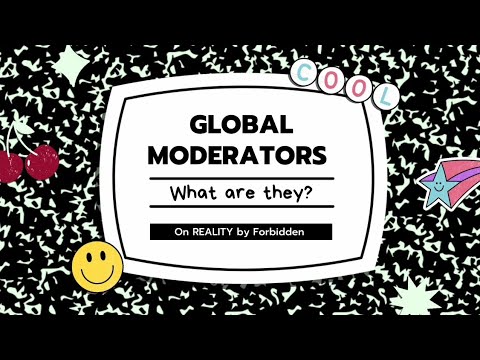 How to be a Global Moderator in REALITY - YouTube