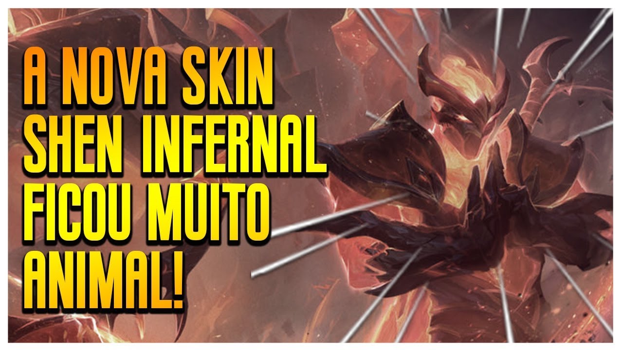 A NOVA SKIN DO SHEN FICOU ANIMAL!! SHEN INFERNAL PBE - League of ...