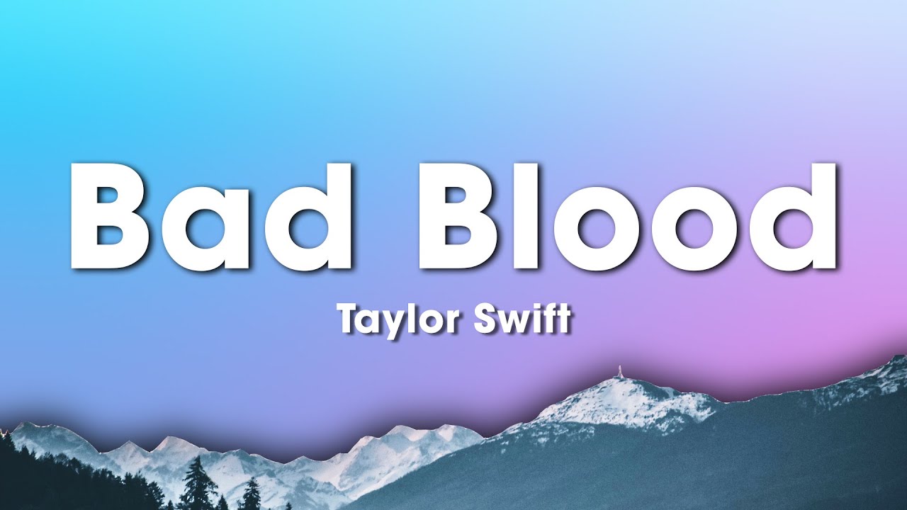 Bad Blood - Taylor Swift (Lyrics) 🎵 - YouTube