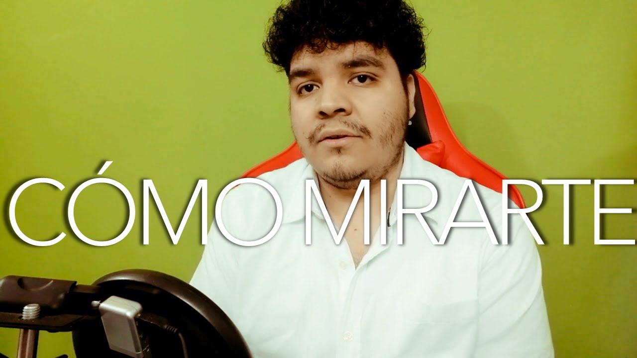 Sebastián Yatra - Cómo Mirarte (cover) - YouTube