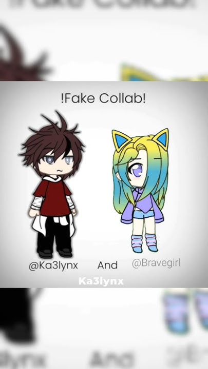Fake collab @1v4yyy @ka3lynx and bravegirl #gacha #edit #gachaclub #anasayfa #fakecollab #collab ...