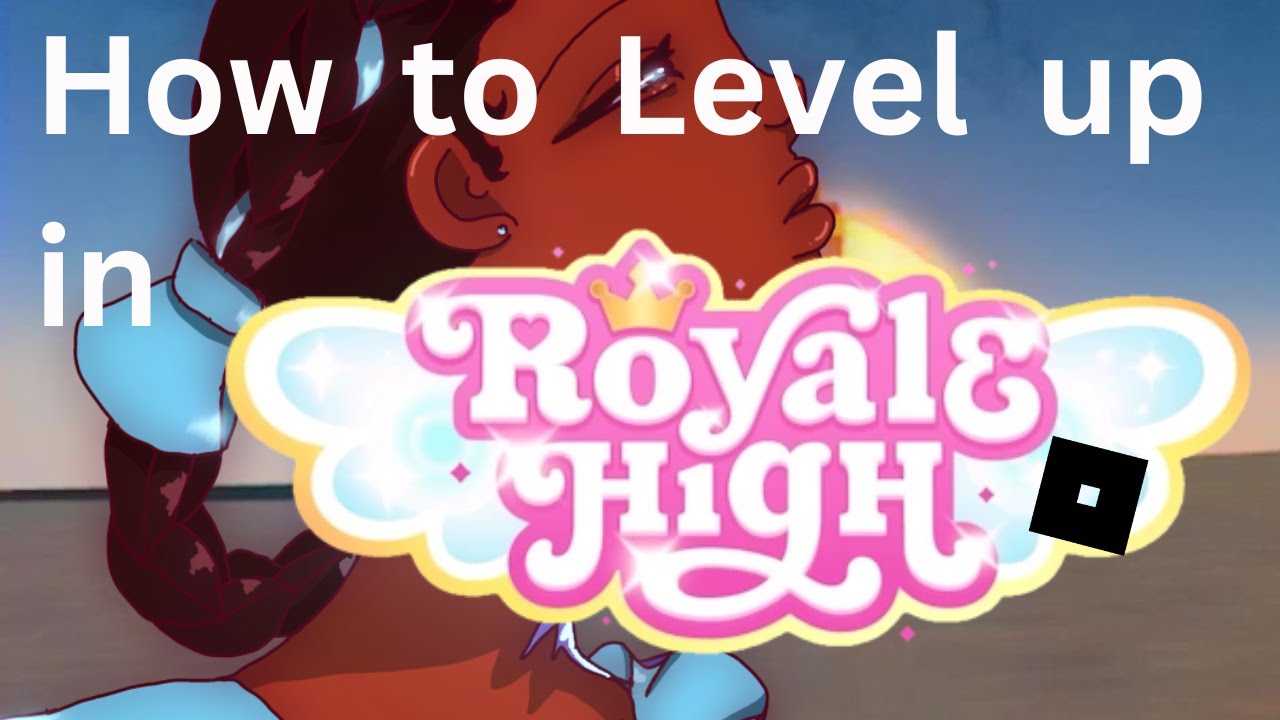Roblox Royale High, how to Level Up! (read description please) - YouTube