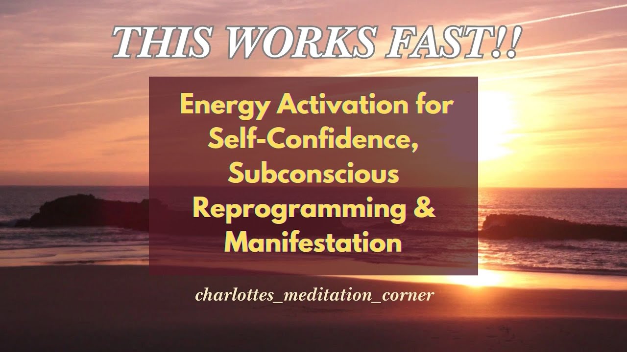 Energy Activation for Self-Confidence | Subconscious Reprogramming ...
