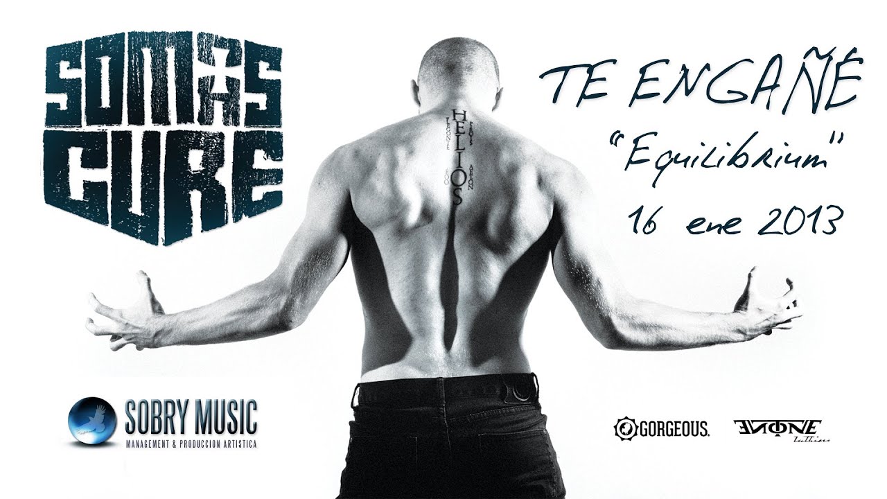 SOMAS CURE · "Te Engañé" (NUEVO) - Lanzamiento "Equilibrium" 16 ENE ...