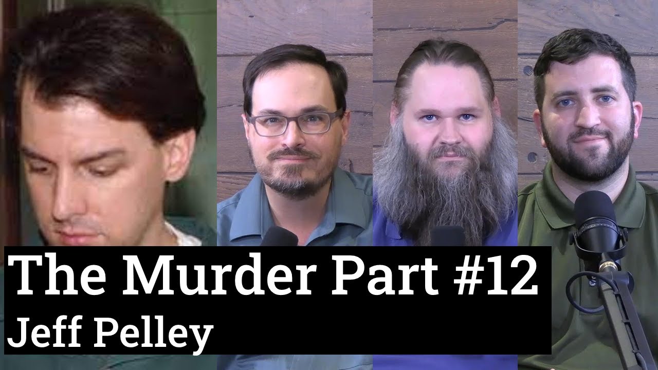 Jeff Pelley Case Analysis | The Murder Part #12 - YouTube