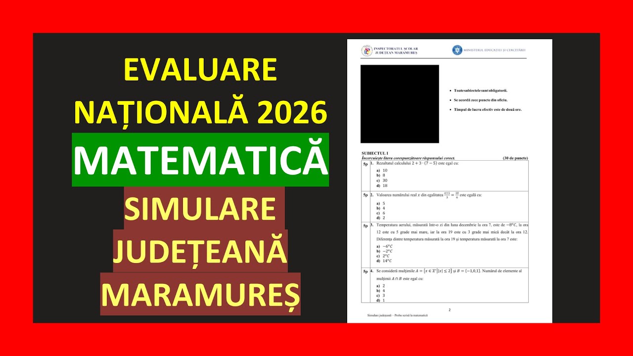 SIMULARE MATEMATICA MARAMURES DECEMBRIE 2025 EVALUARE NATIONALA 2026 ...