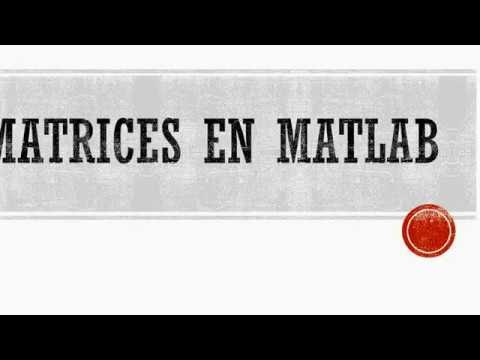 |Tutorial| Matrices en Matlab - YouTube
