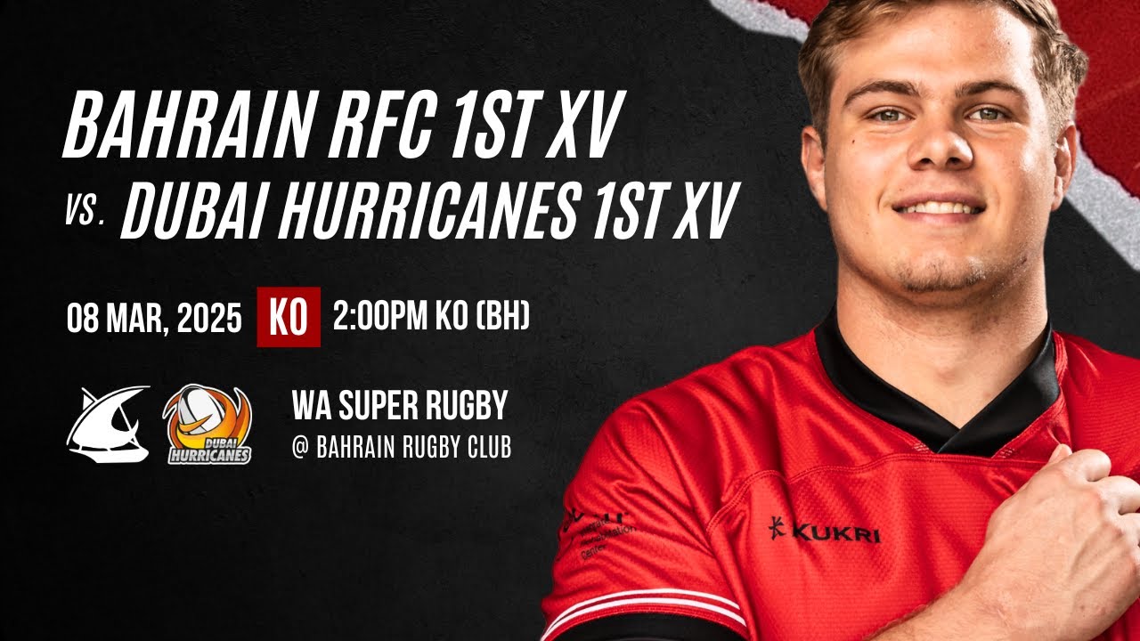 Bahrain RFC 1st XV v Dubai Hurricanes 1st XV | WA Super Rugby - 08.03. ...