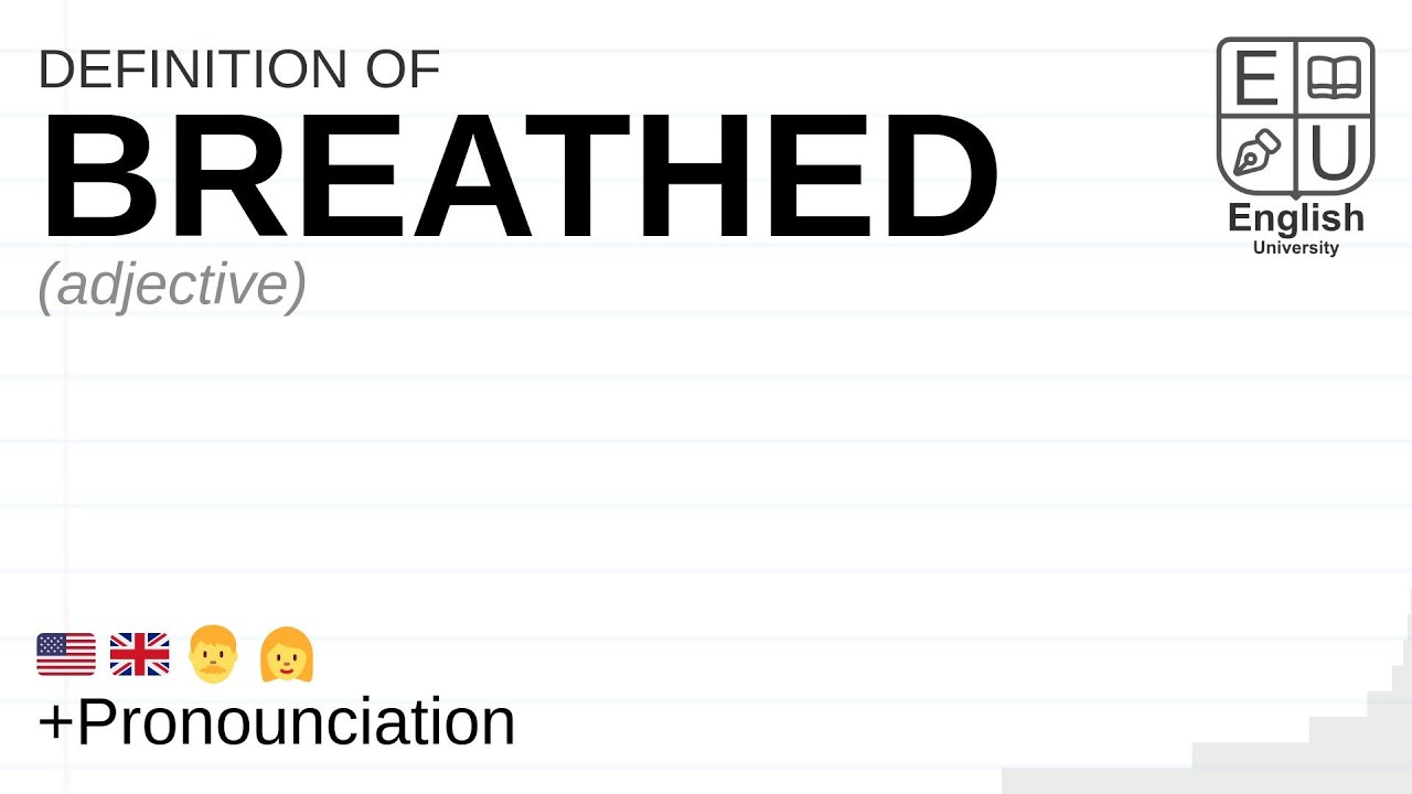 BREATHED meaning, definition & pronunciation | What is BREATHED? | How ...