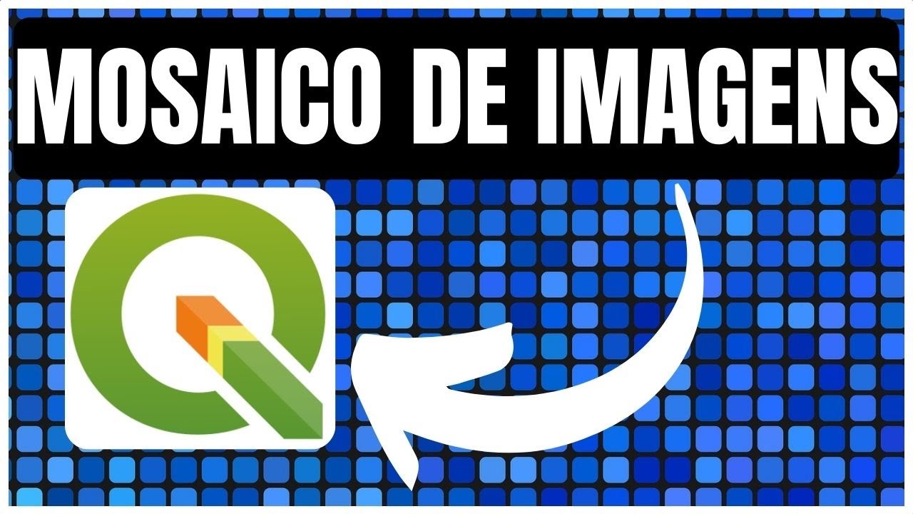 COMO FAZER MOSAICO DE IMAGENS NO QGIS - YouTube