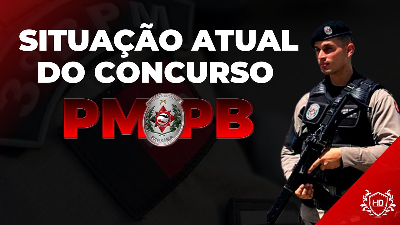 SITUAÇÃO ATUAL DO CONCURSO PMPB - YouTube