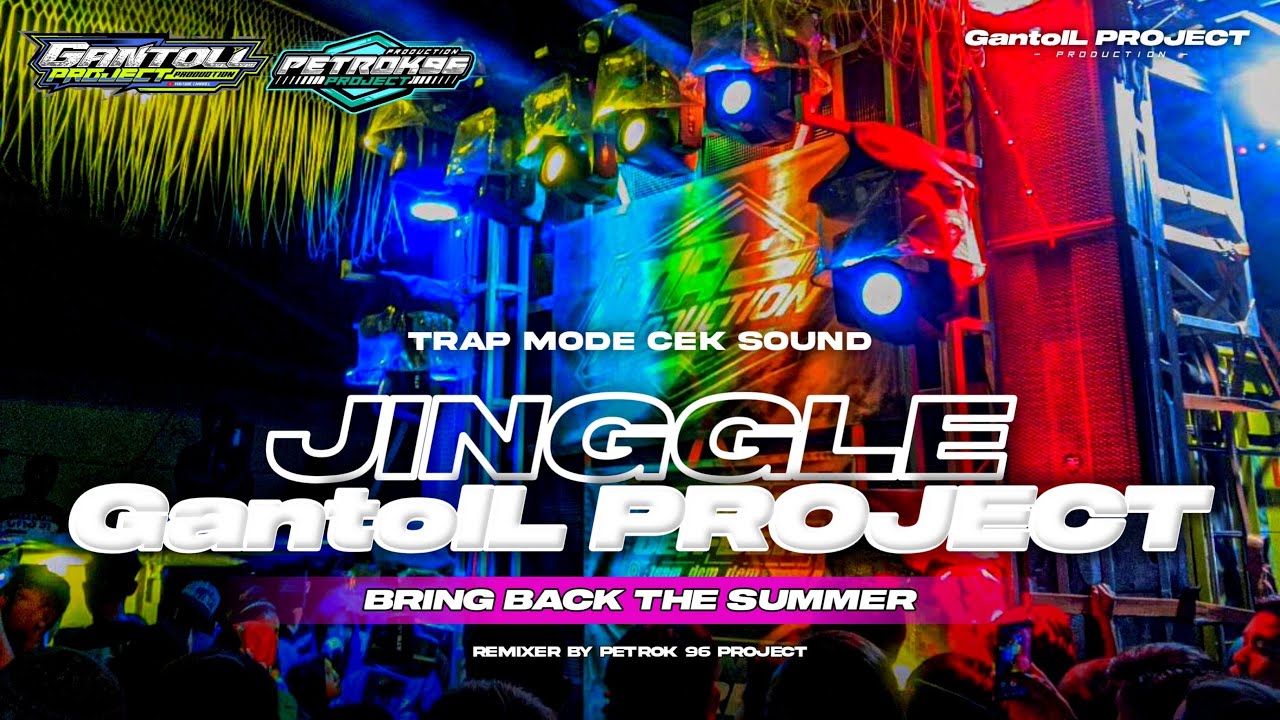 DJ TRAP JINGGLE GantolL PROJECT By PETROK 96 || BRING BACK THE SUMMER ...