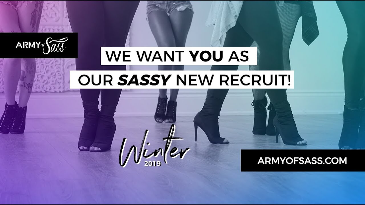 Army of Sass 2019: We Want YOU as our Sassy New Recruit! - YouTube