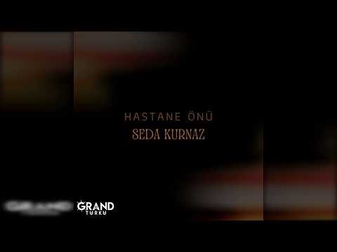 Seda Kurnaz - Hastane Önü