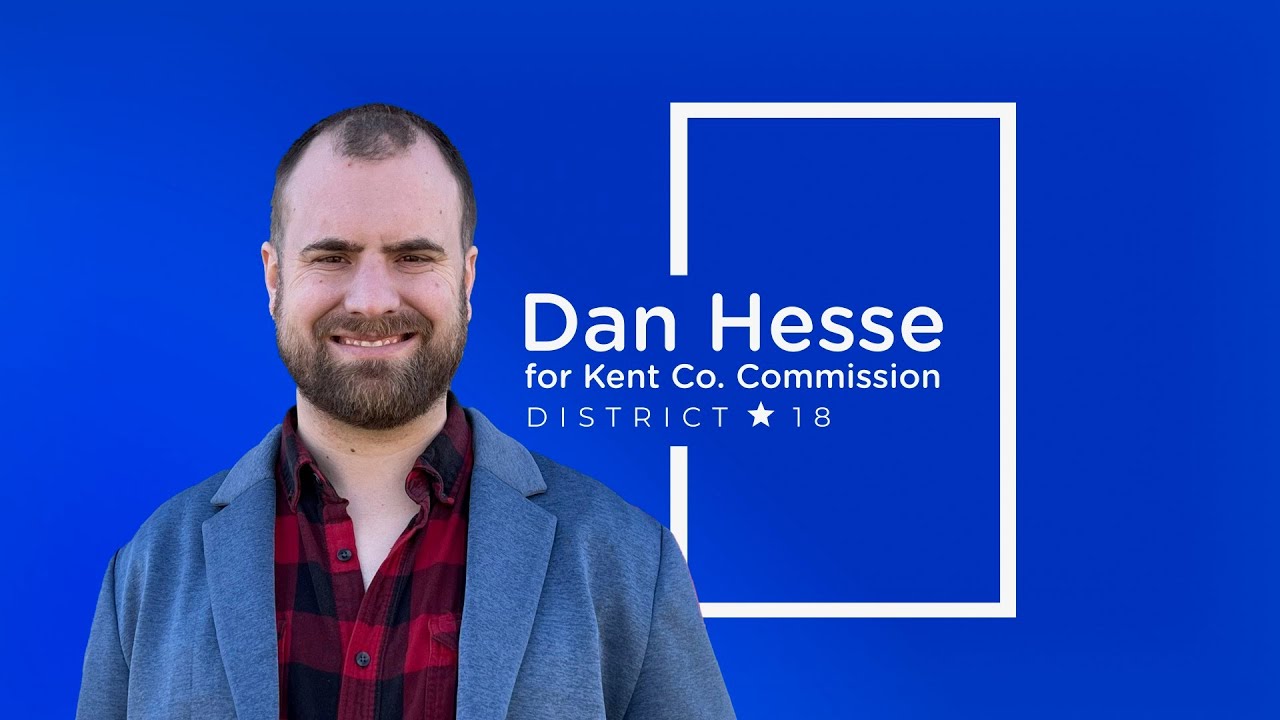 Dan Hesse for Kent County Commissioner - Intro - YouTube