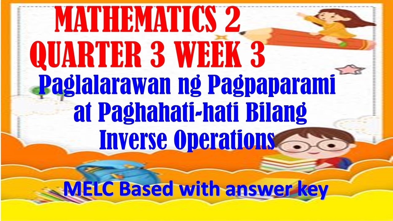 MATH 2 QUARTER 3 WEEK 3 MULTIPLICATION AND DIVISION AS AN INVERSE ...