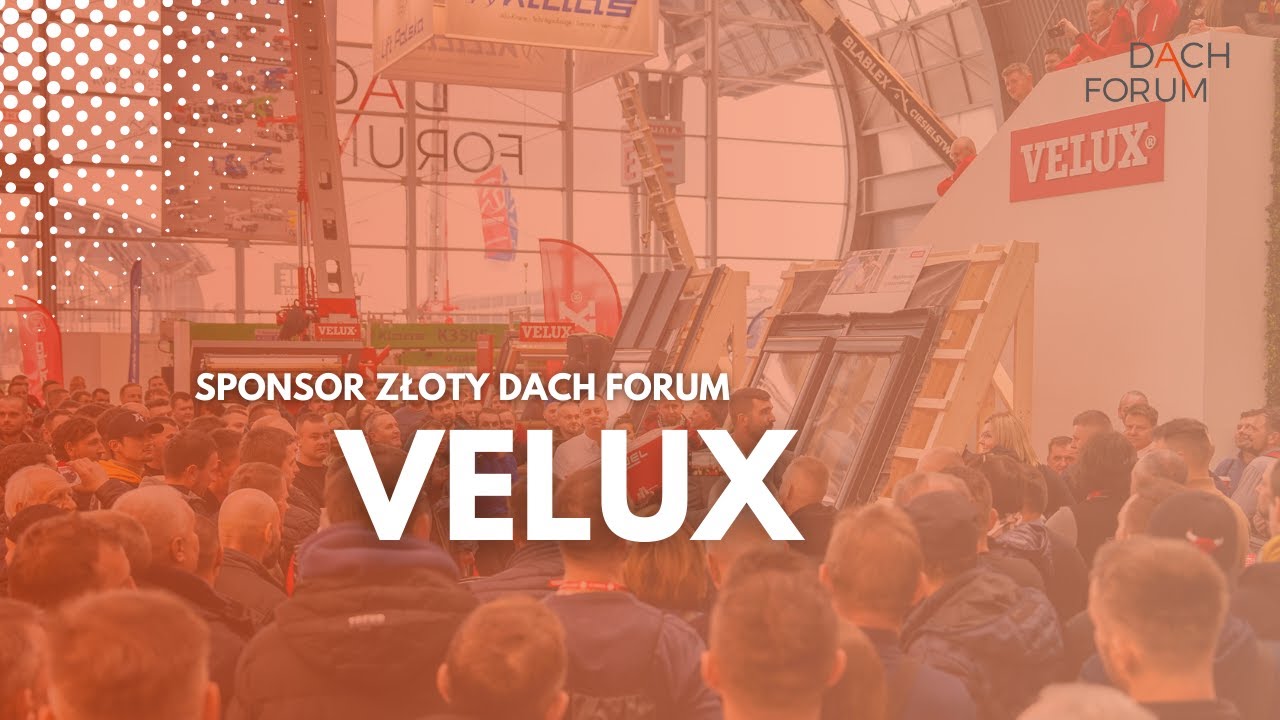 Dach Forum to miejsce tworzone przez dekarzy dla dekarzy! VELUX POLSKA - Złoty Sponsor DACH ...