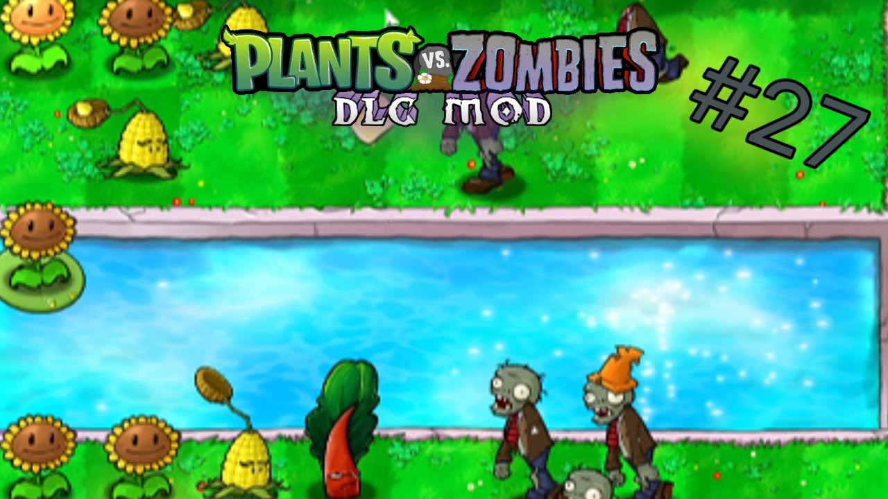 PVZ DLC Edition - PART 27 - Rough Start - YouTube