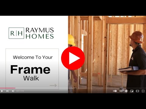 Raymus Homes Frame Walk