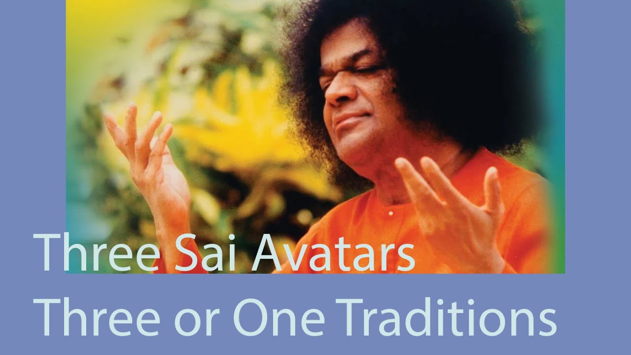 Three Sai Avatars Three or One Traditions - YouTube