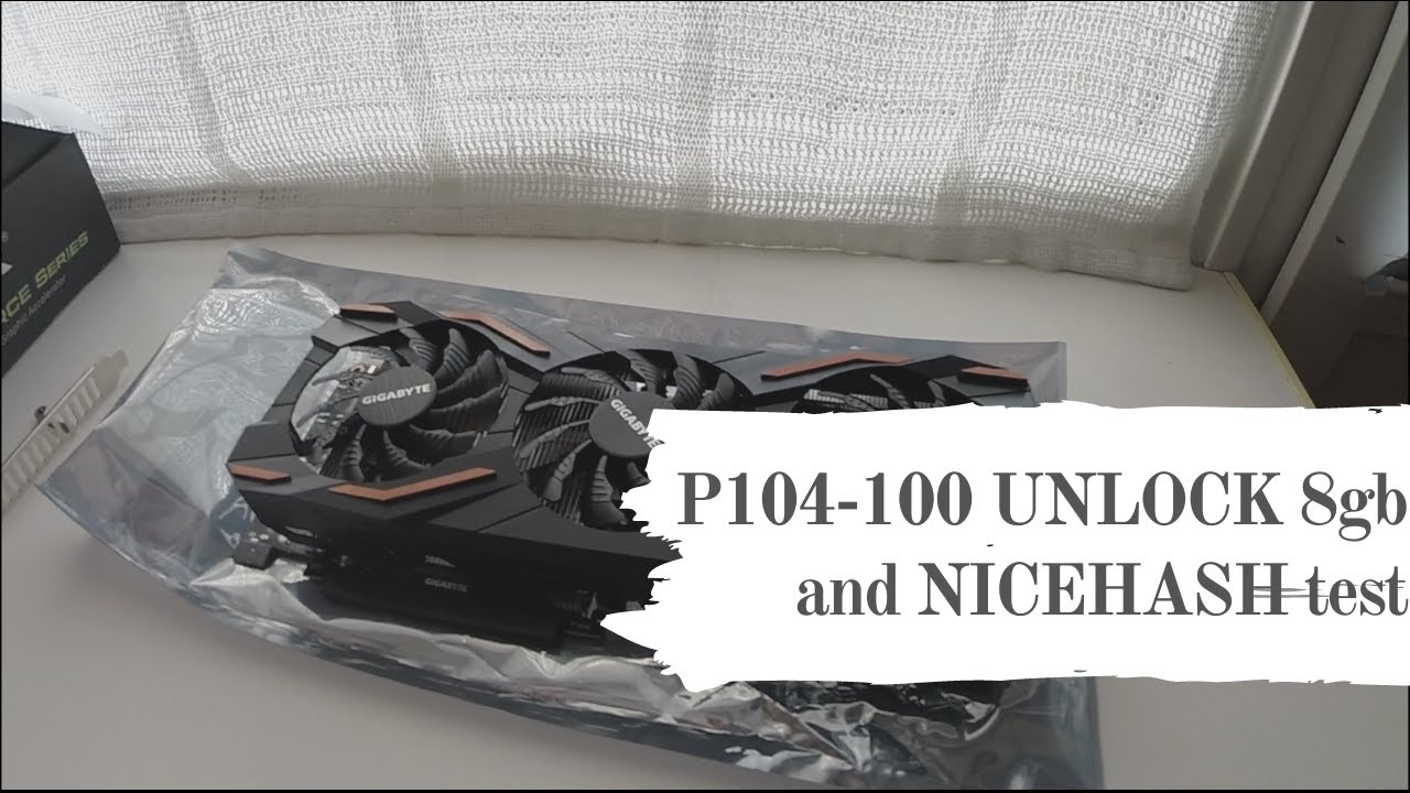 P104-100 UNLOCK 8gb and NICEHASH test - YouTube