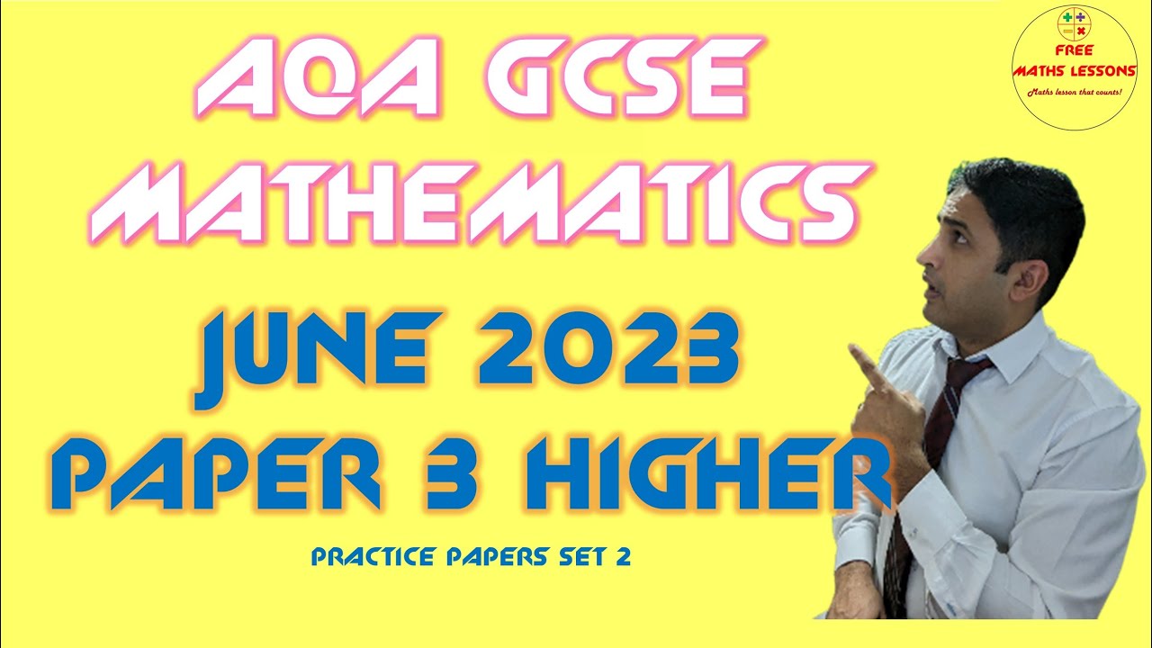 AQA GCSE Mathematics June 2023 Paper 3 Higher (Calculator) Answers ...