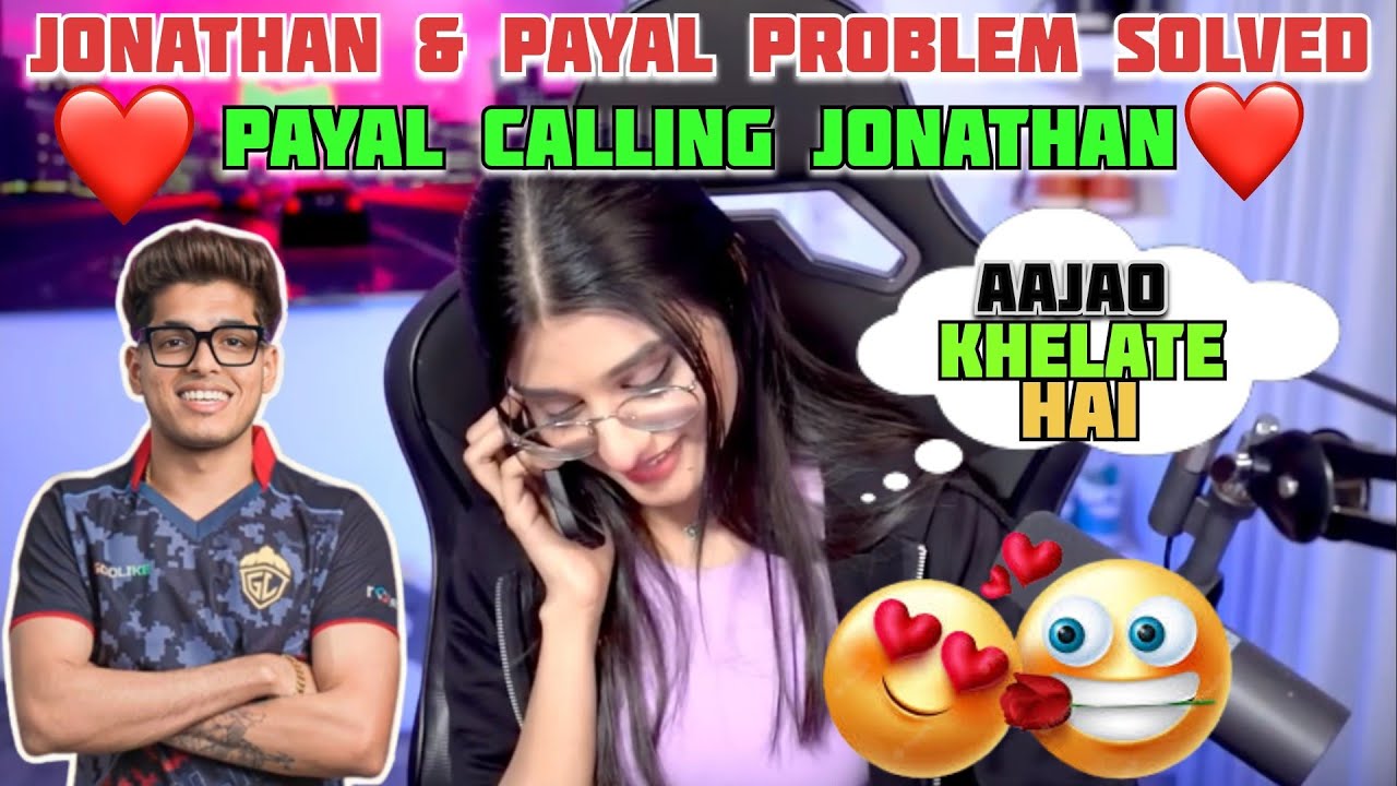 PAYAL CALL JONATHAN LIVE STREAM |JONATHAN & PAYAL PROBLEM SOLVED ...