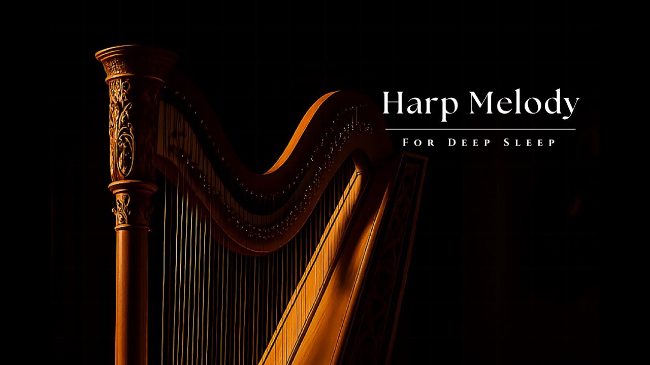 1 Hour of the Most Beautiful Harp Music Ever | Relax, DeepSleep & Find ...