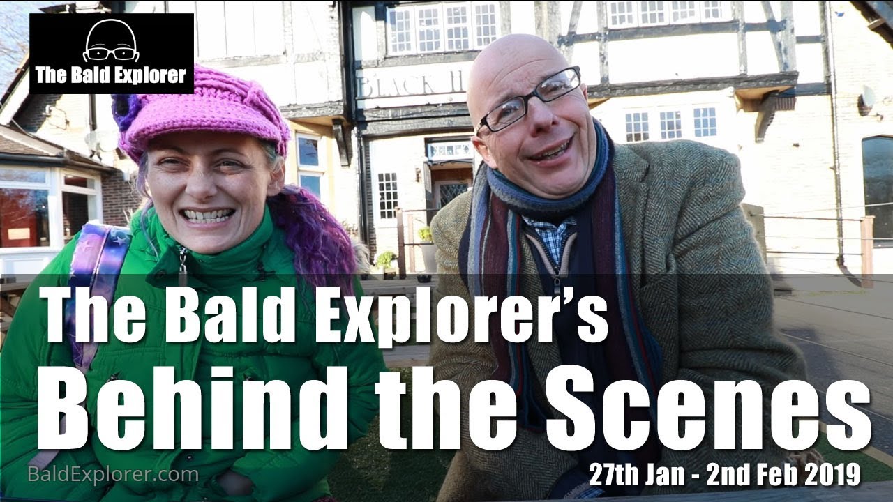 Behind the Scenes of the Bald Explorer - 27th Jan-2nd Feb 2019 - YouTube