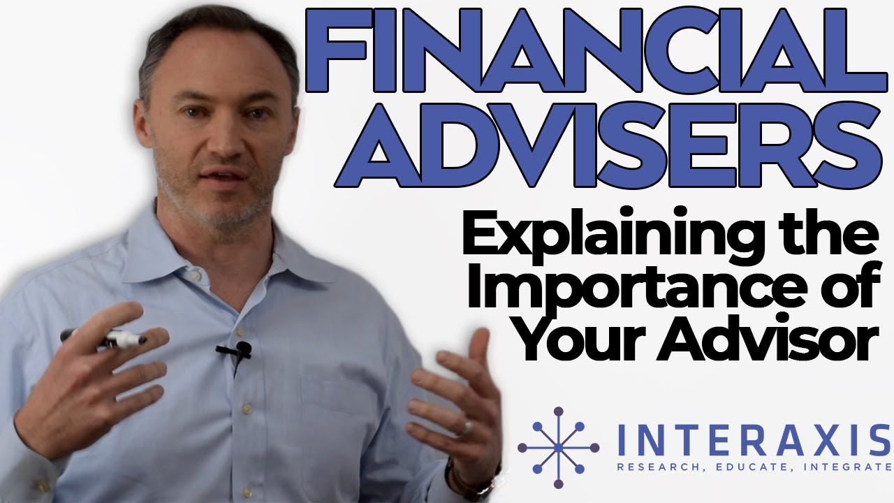 Financial Advisers | Explaining the Importance of Your Adviser ...