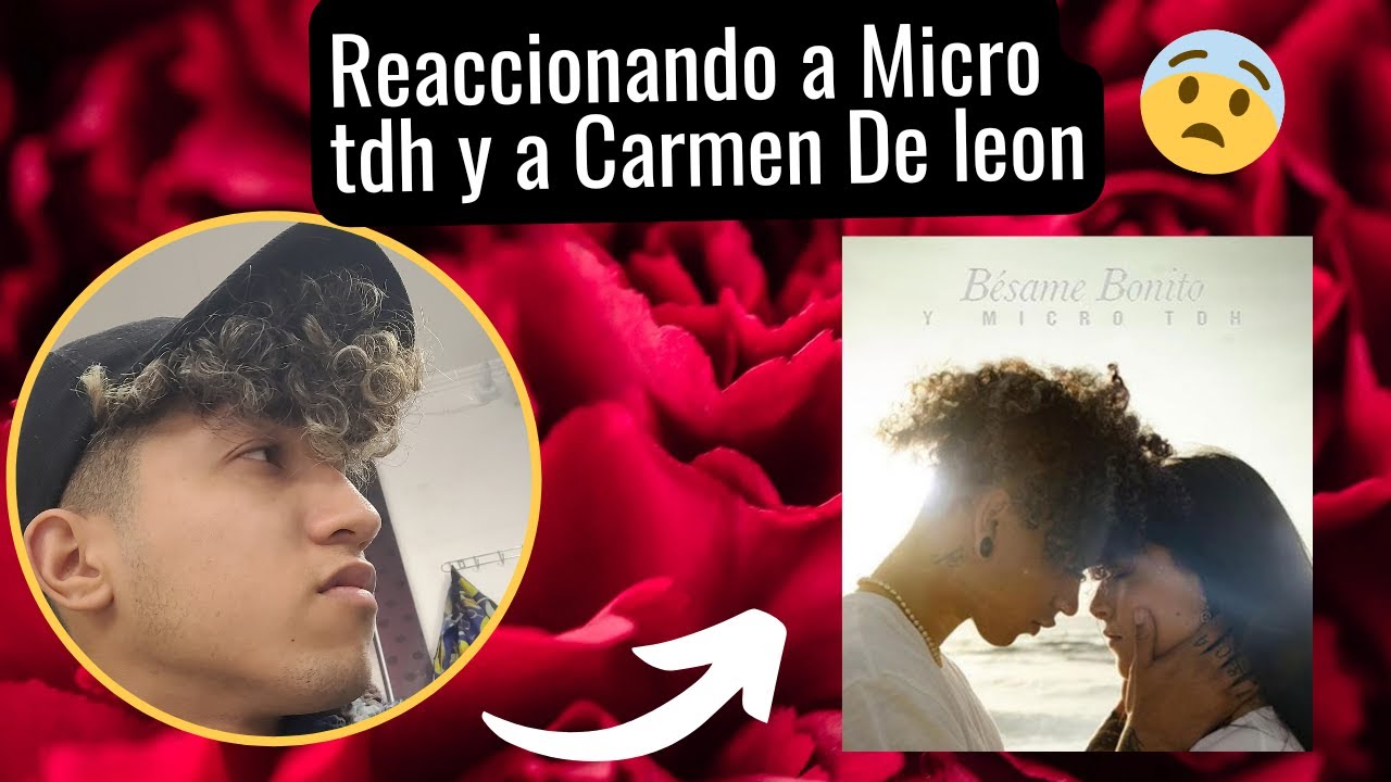 Reacionando a Micro TDH Y Carmen De León - Besame Bonito. - YouTube