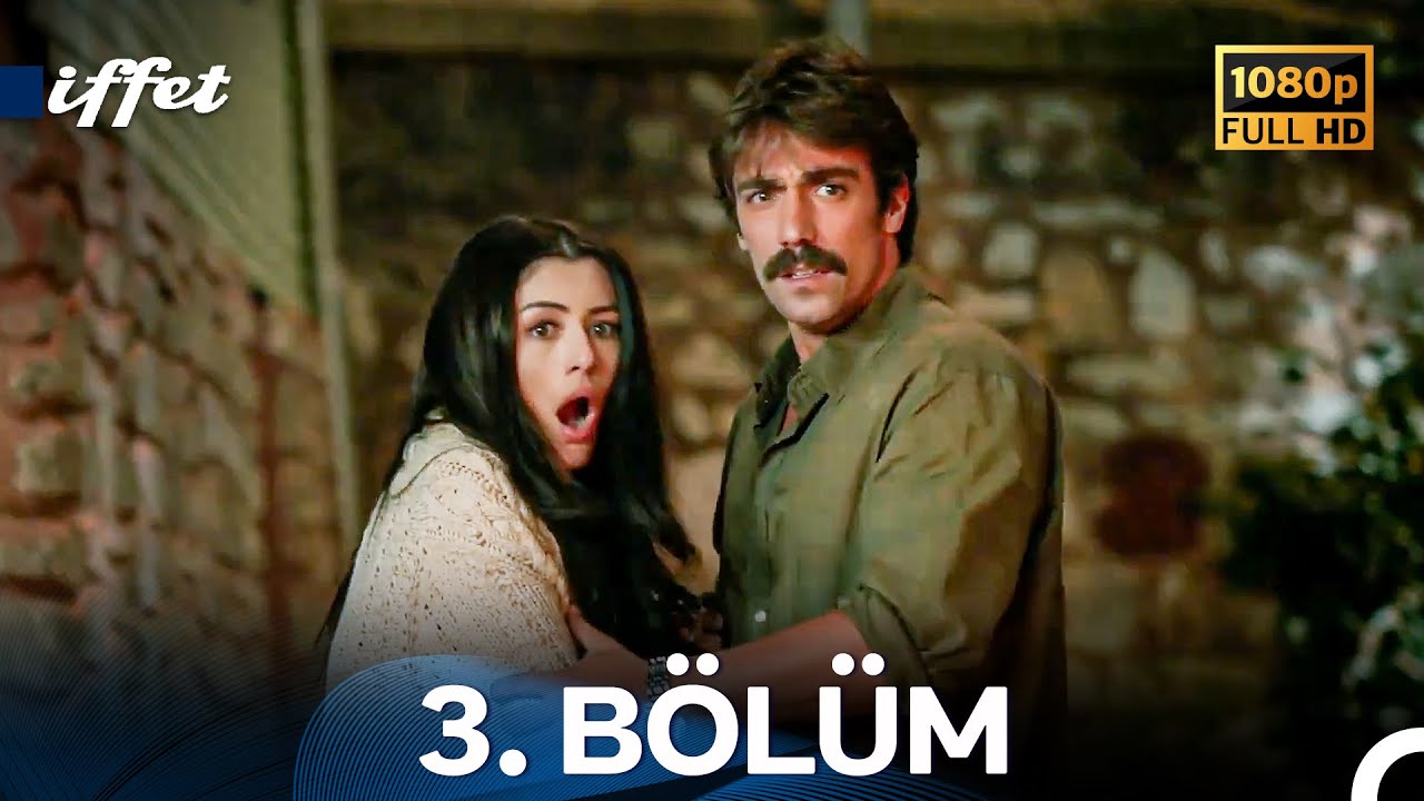 İffet 3. Bölüm FULL HD - YouTube