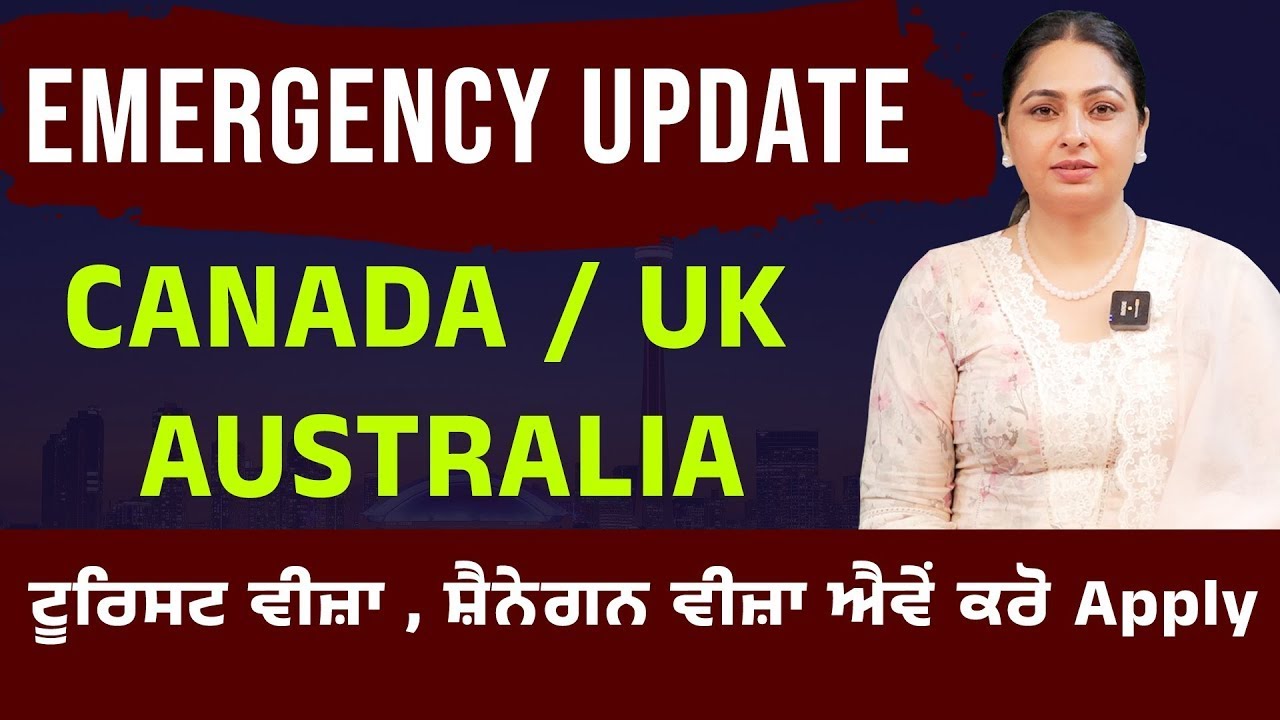 Study in Canada | UK Study Visa ,ਟੂਰਿਸਟ ਵੀਜ਼ਾ , ਸ਼ੈਨੇਗਨ ਵੀਜ਼ਾ ਐਵੇਂ ਕਰੋ ...