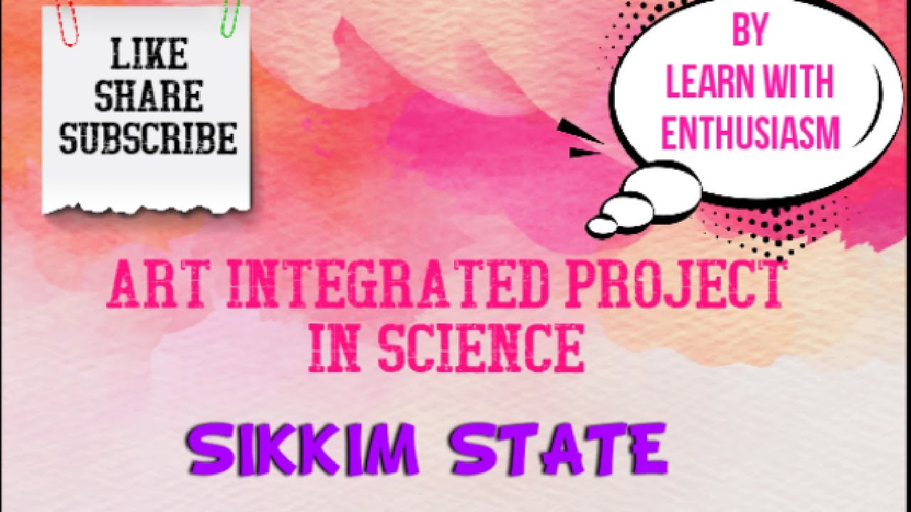 Art integrated Sikkim project in Science - YouTube
