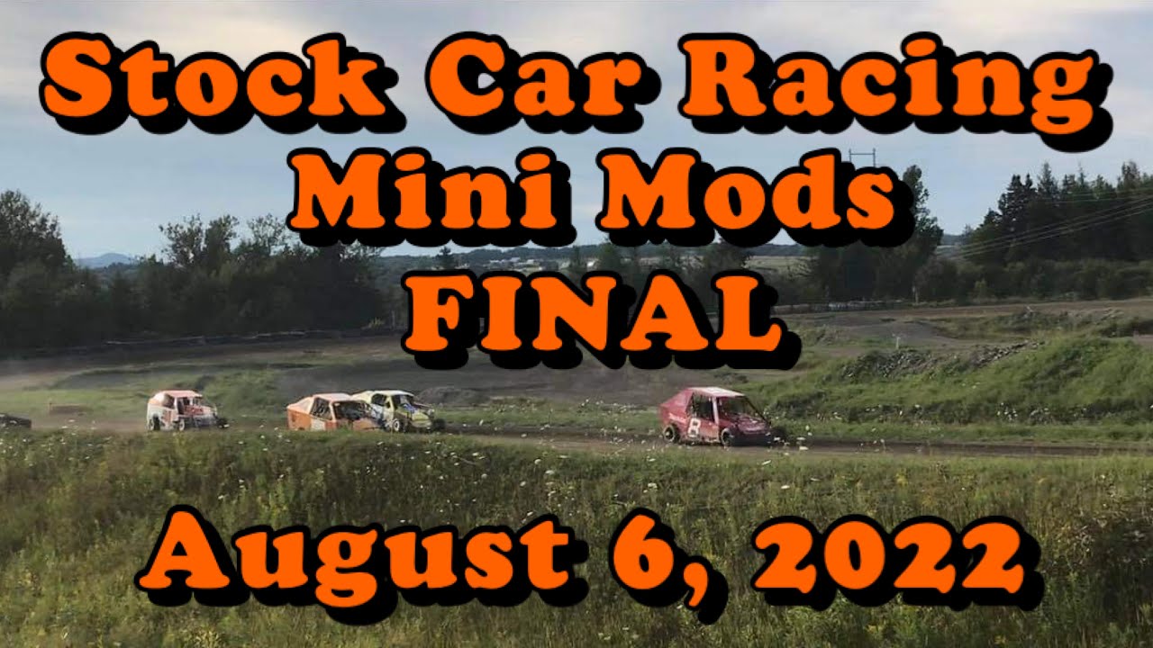 Mini mods (FINAL) August 6, 2022 #stockcarracing - YouTube