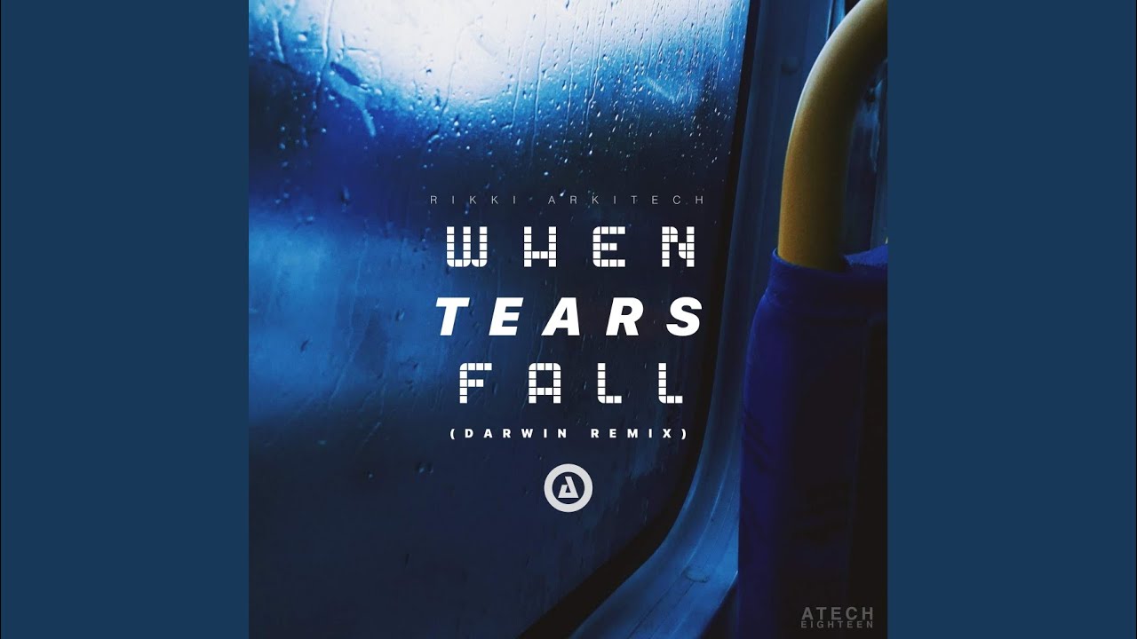 When Tears Fall (Darwin Remix) - YouTube